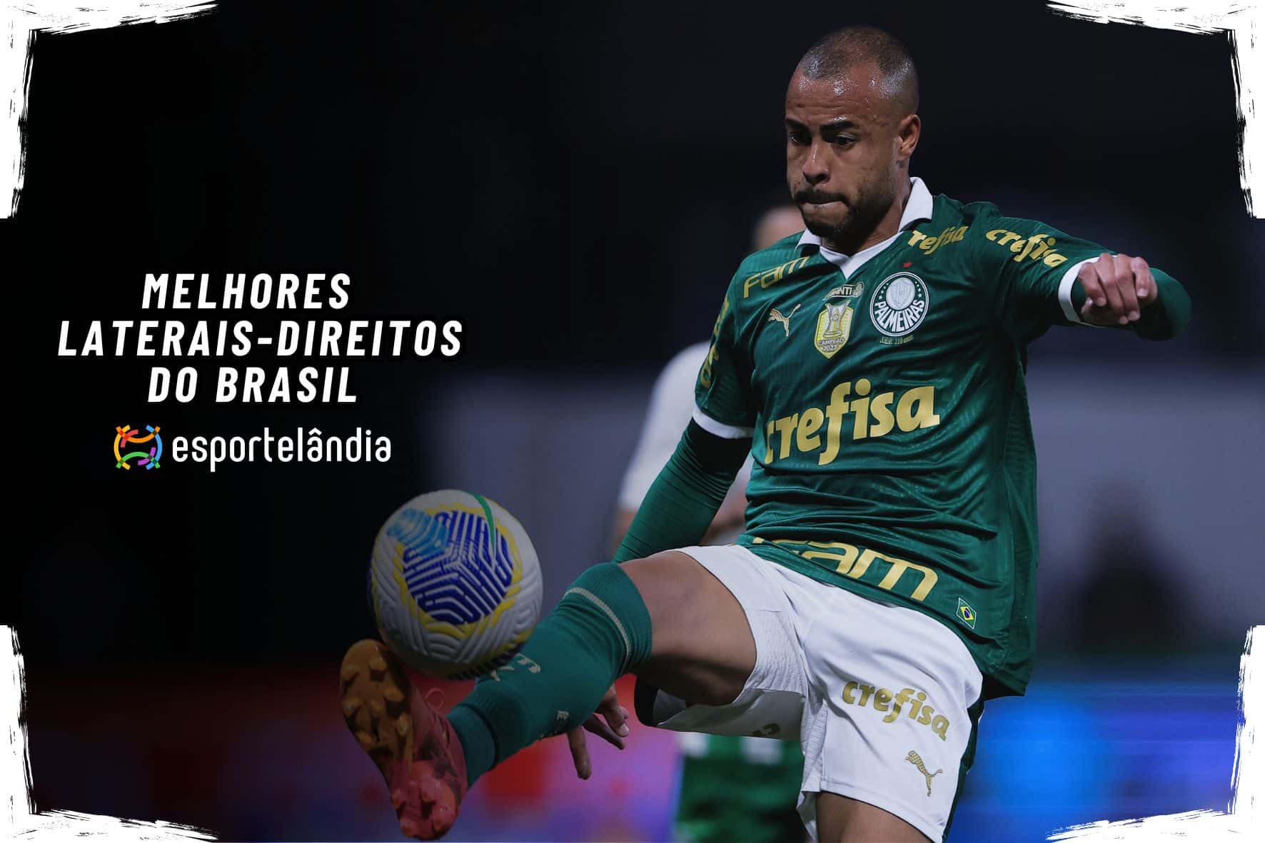 Os Melhores laterais-direitos do Brasil [2024] - Esportelândia