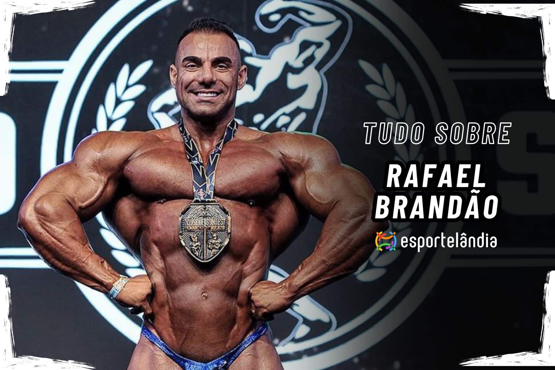 Rafael Brandão: história completa no fisiculturismo
